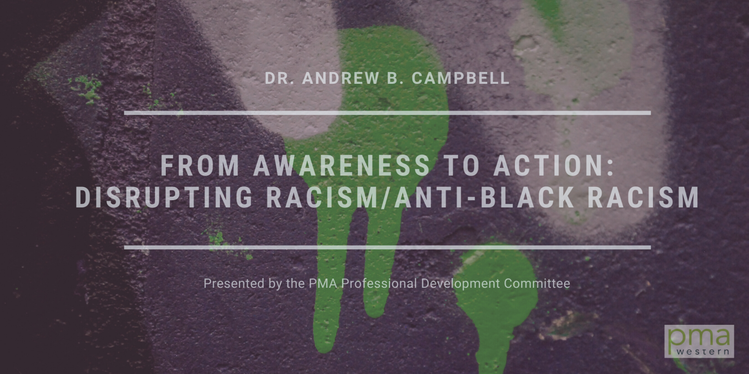 PMA Western | From Awareness to Action: Disrupting Racism/Anti-Black Racism